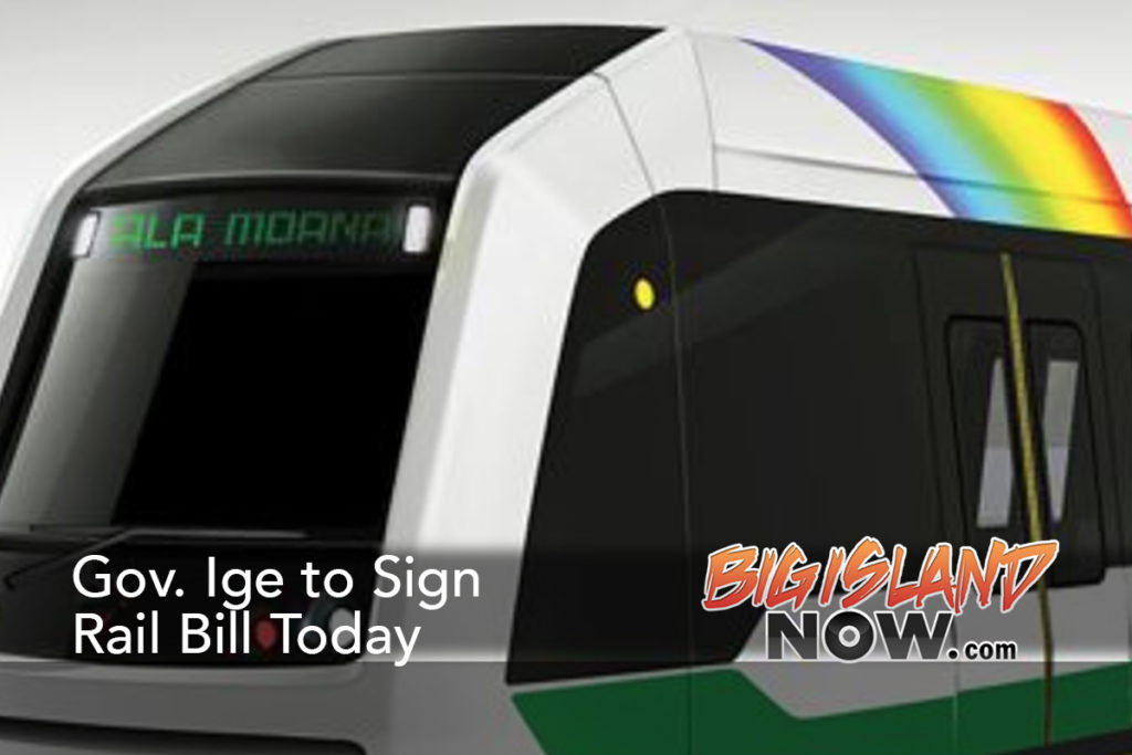 UPDATE: Gov. Ige Signs SB4 Rail Bill : Big Island Now