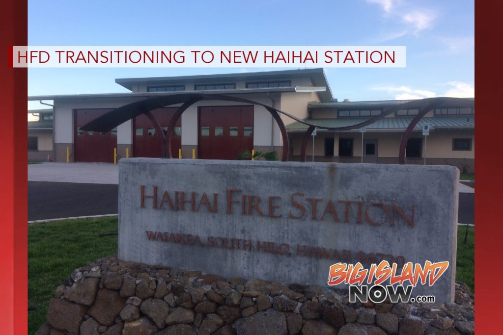 HFD Transitioning to New Haihai Fire Station : Big Island Now