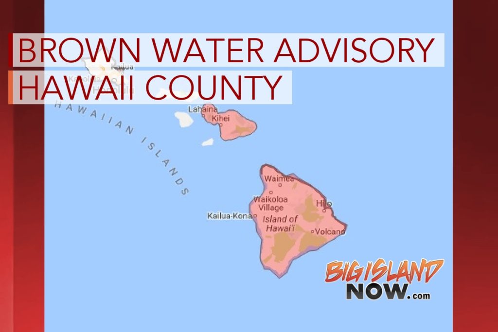 Brown Water Advisory Issued Hawaii County : Big Island Now
