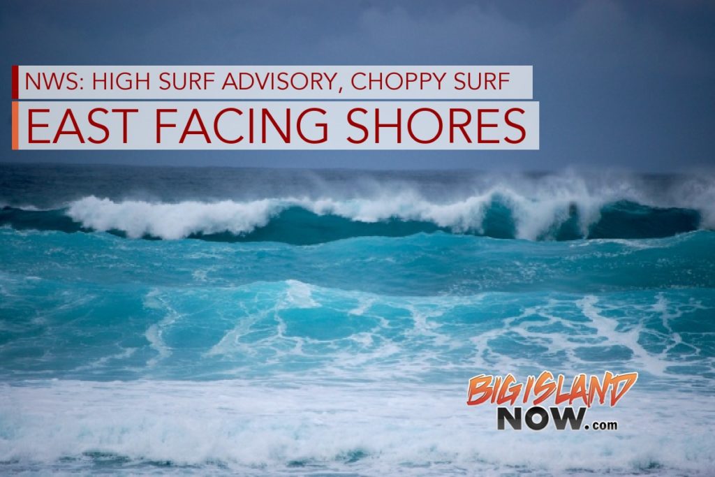 High Surf Advisory for Hawai‘i Island East-Facing Shores : Big Island Now