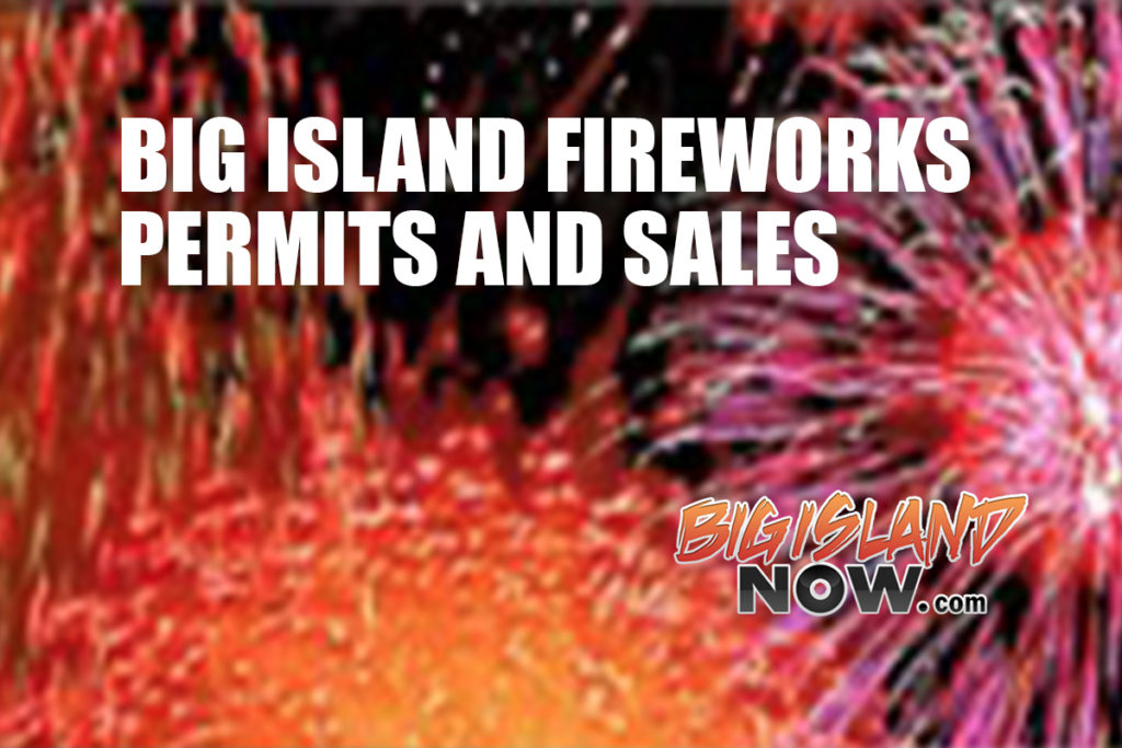 Fireworks Permits Available Day After Christmas : Big Island Now