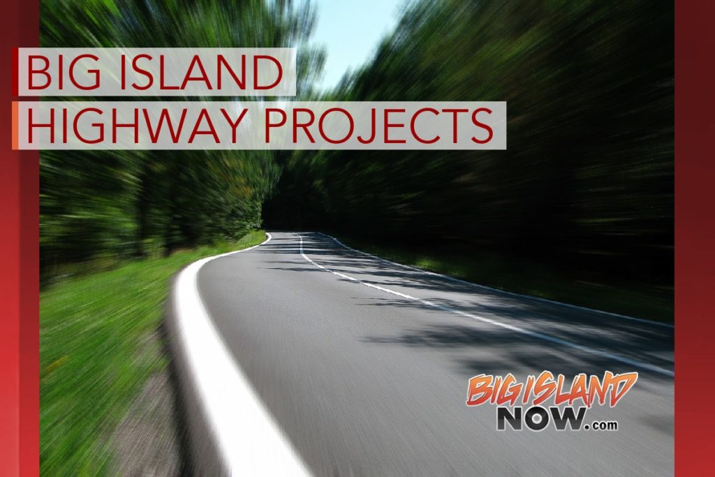HDOT Outlines Big Island Highway Projects : Big Island Now