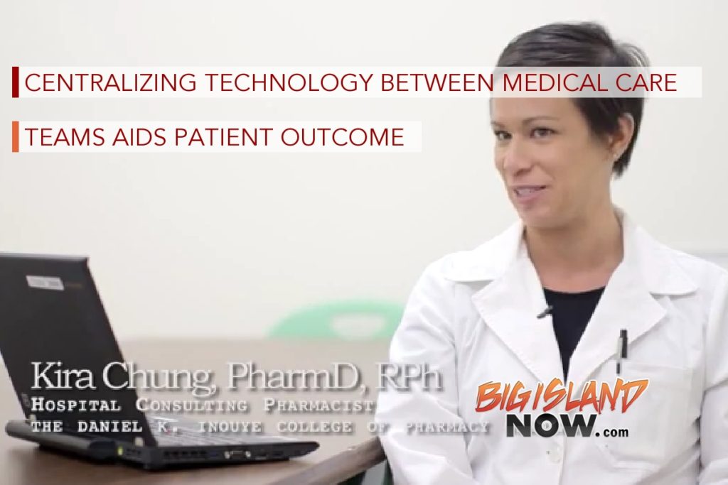 Centralizing Technology Between Medical Care Teams : Big Island Now