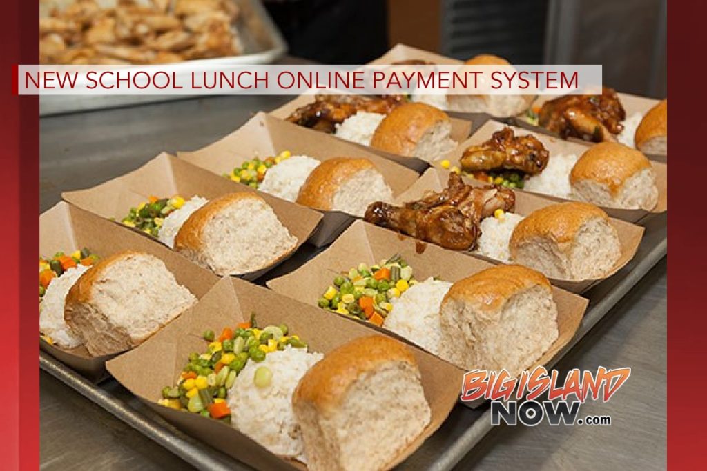 New School Lunch Online Payment System : Big Island Now