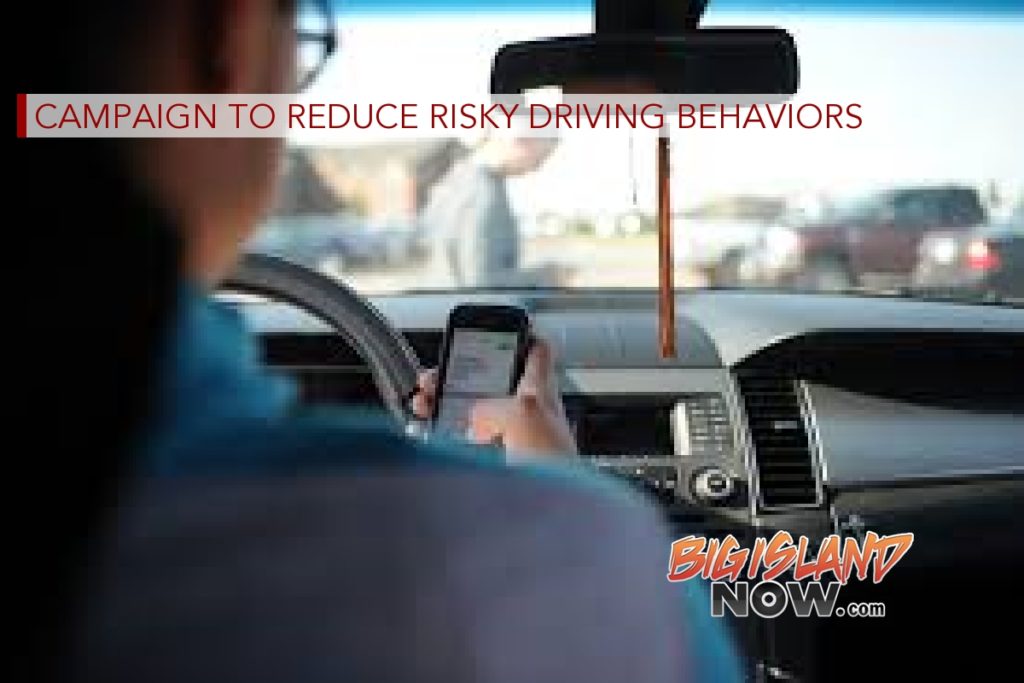 Campaign to Reduce Risky Driving Behaviors : Big Island Now