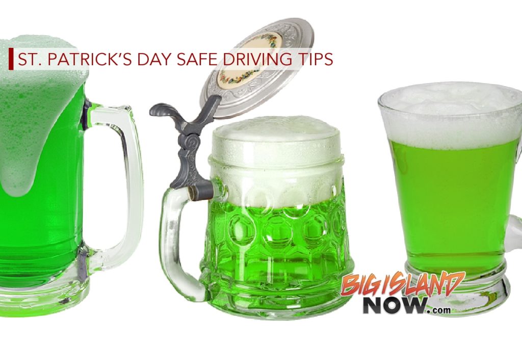 St. Patrick’s Day Safe Driving Tips : Big Island Now