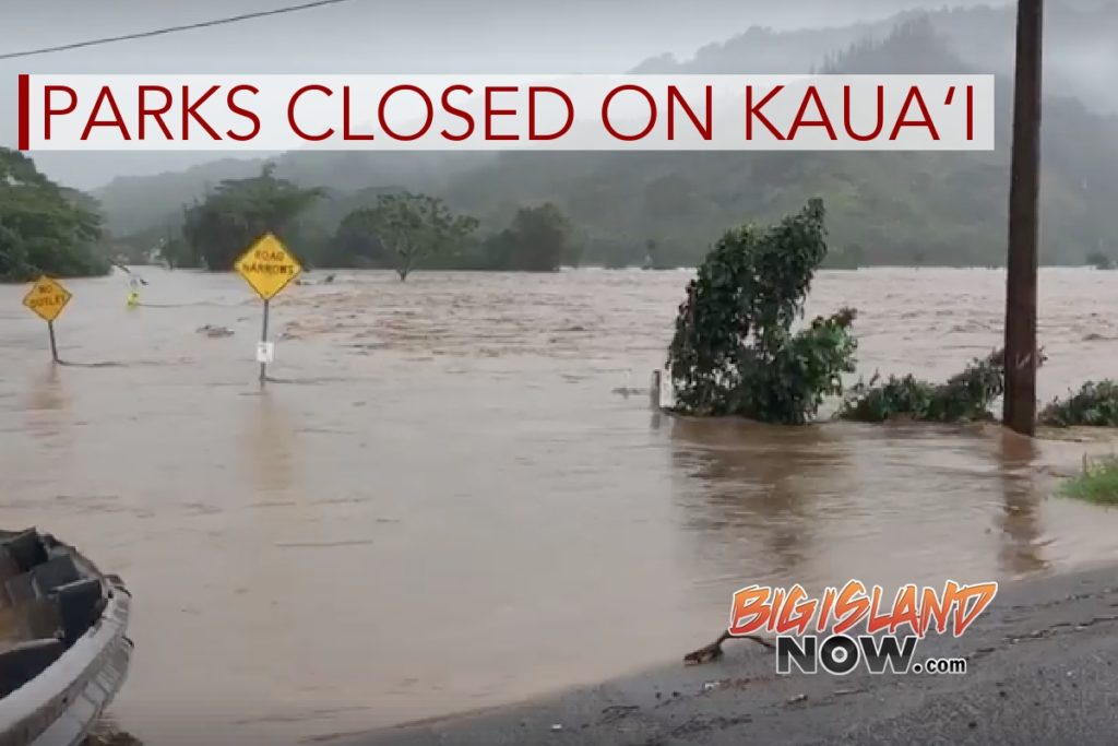 Four Kaua‘i State Parks Closed After Massive Weekend Storm : Big Island Now