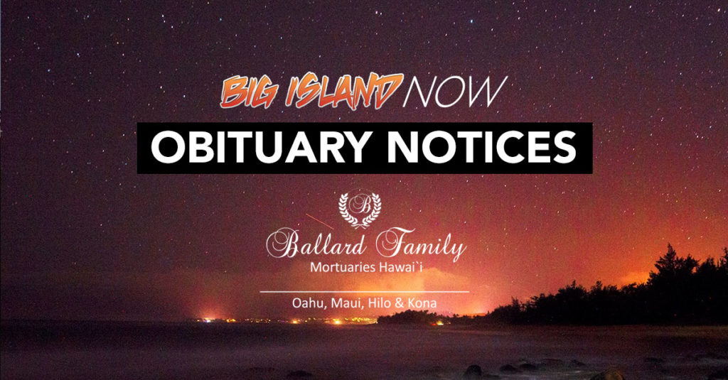 Obituary Notices: Week of April 28, 2019 : Big Island Now