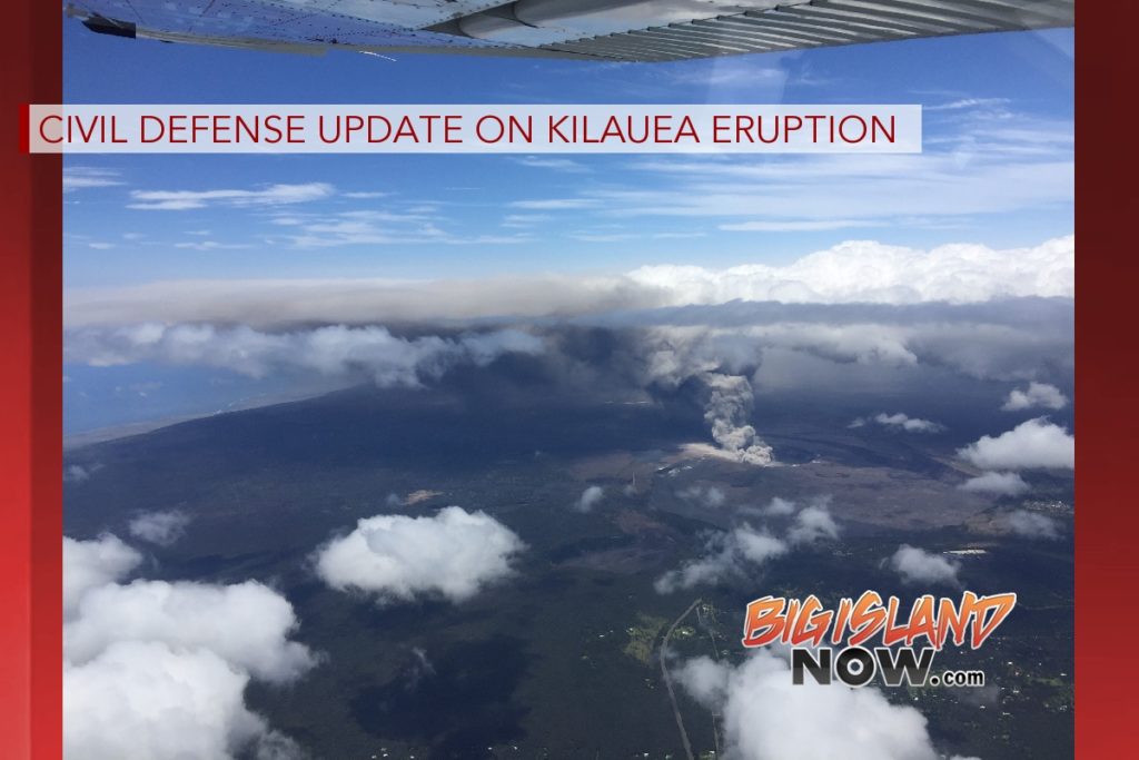 7 P.M. UPDATE: Civil Defense Update on Kīlauea Eruption : Big Island Now