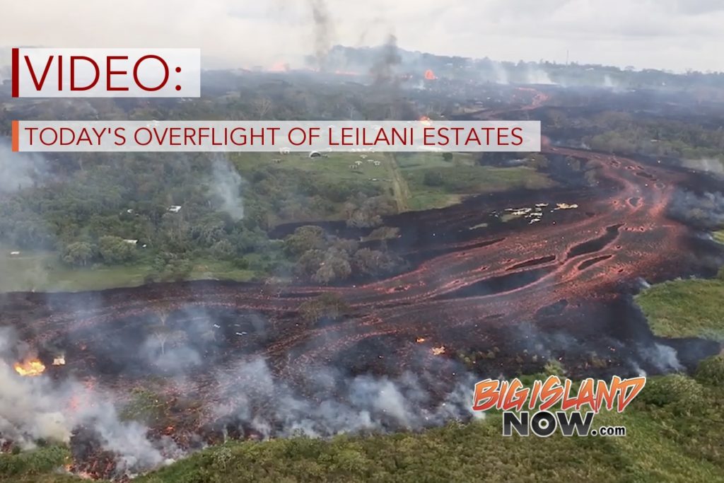 VIDEO: Today’s Overflight of Leilani Estates : Big Island Now