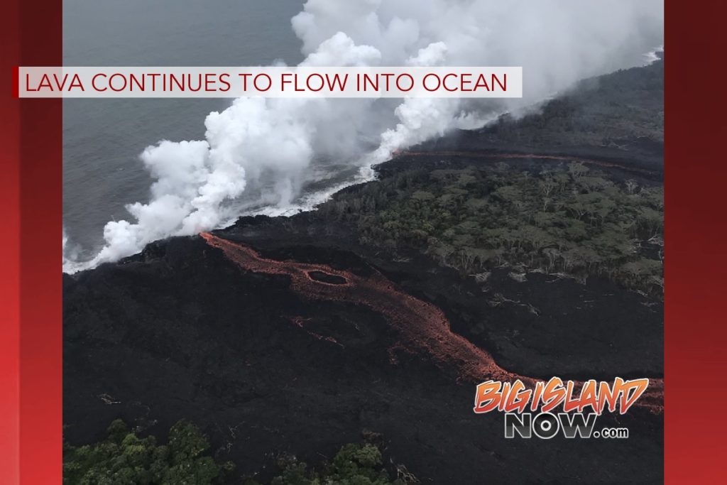 Lava Continues to Flow Into Ocean : Big Island Now