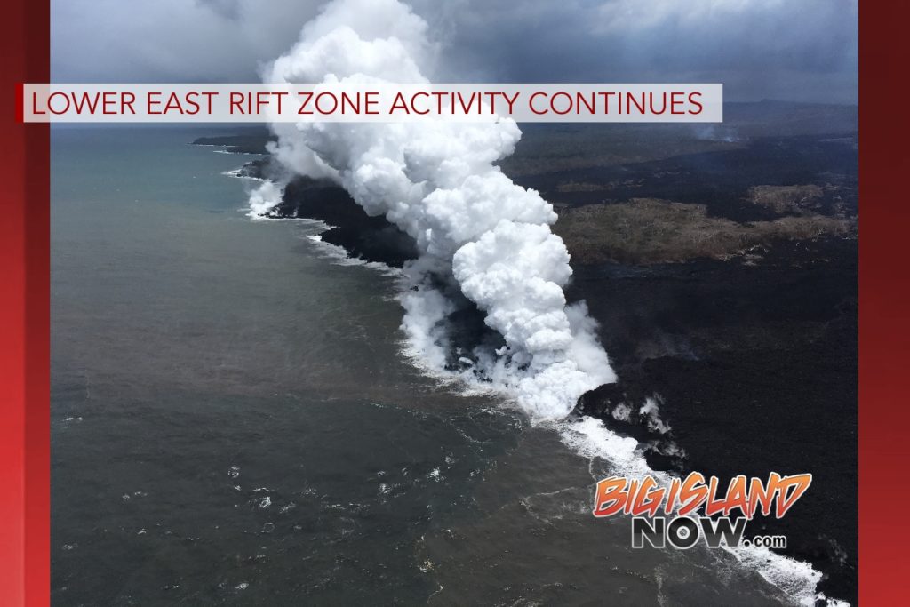 Lower East Rift Zone Activity Continues : Big Island Now