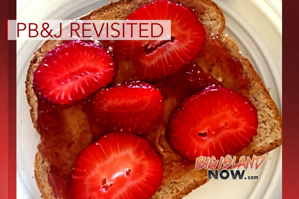 PB&J: The Childhood Favorite Grows Up : Big Island Now