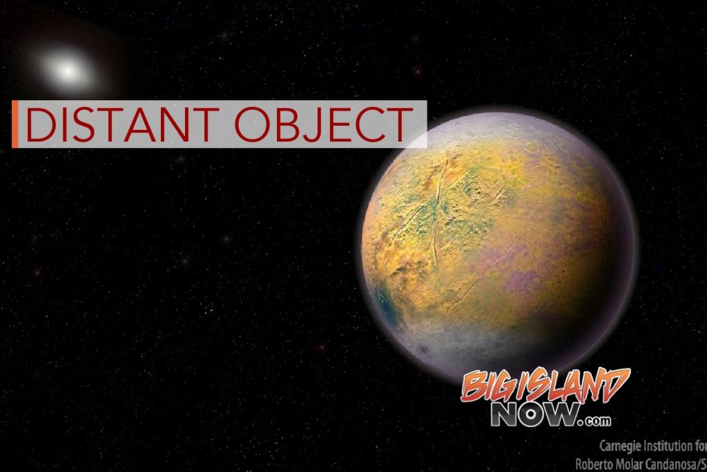 Astronomers Find a Distant Solar System Object : Big Island Now