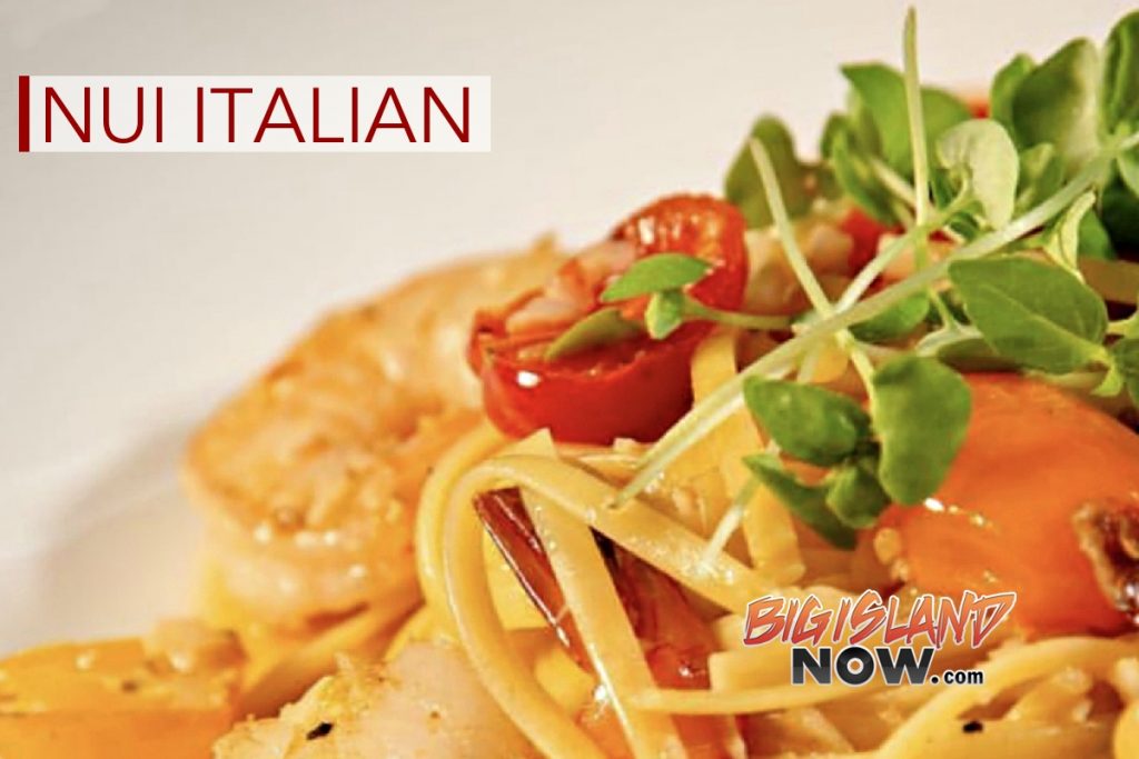 Nui Italian Brings Authentic Cuisine to North Kona : Big Island Now