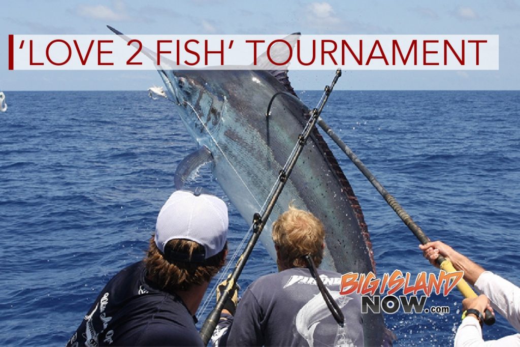 ‘Love 2 Fish’ Tournament Registration Now Open : Big Island Now