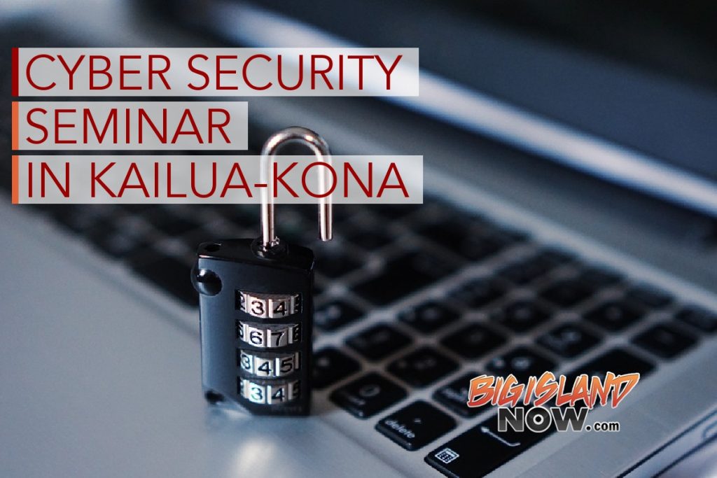 HCFCU to Host Free Cyber Security Seminar : Big Island Now