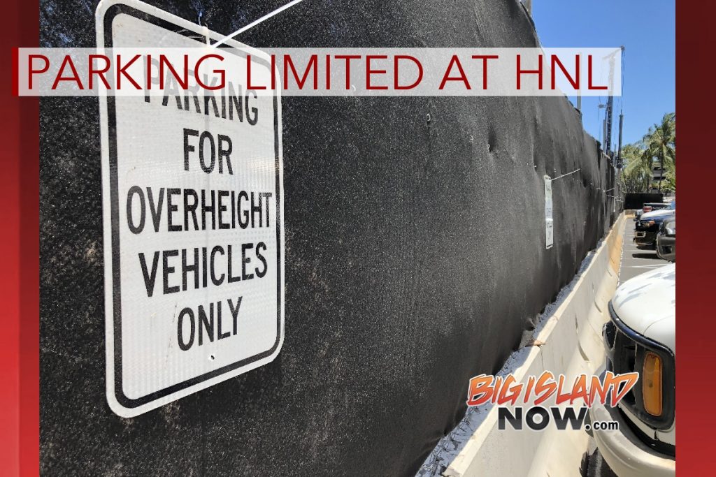Over Height Vehicle Parking Limited at HNL : Big Island Now