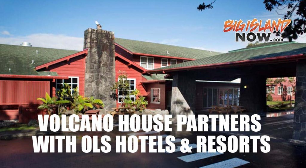 Volcano House Announces New Partnership : Big Island Now