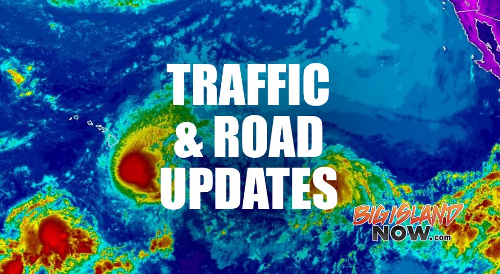 SATURDAY UPDATES: BIG ISLAND TRAFFIC & ROADS : Big Island Now