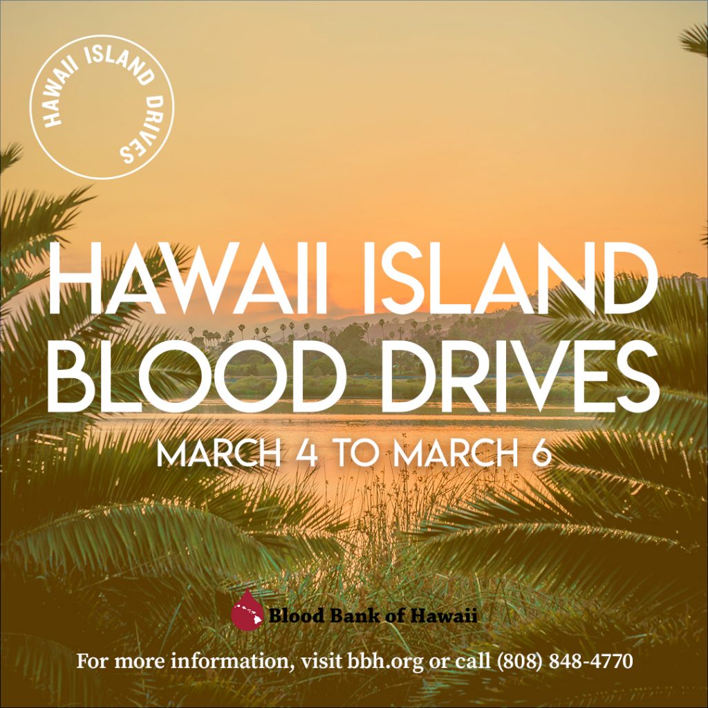 Blood Bank Hawai‘i Calls for Donors in Upcoming Big Island Drives : Big ...