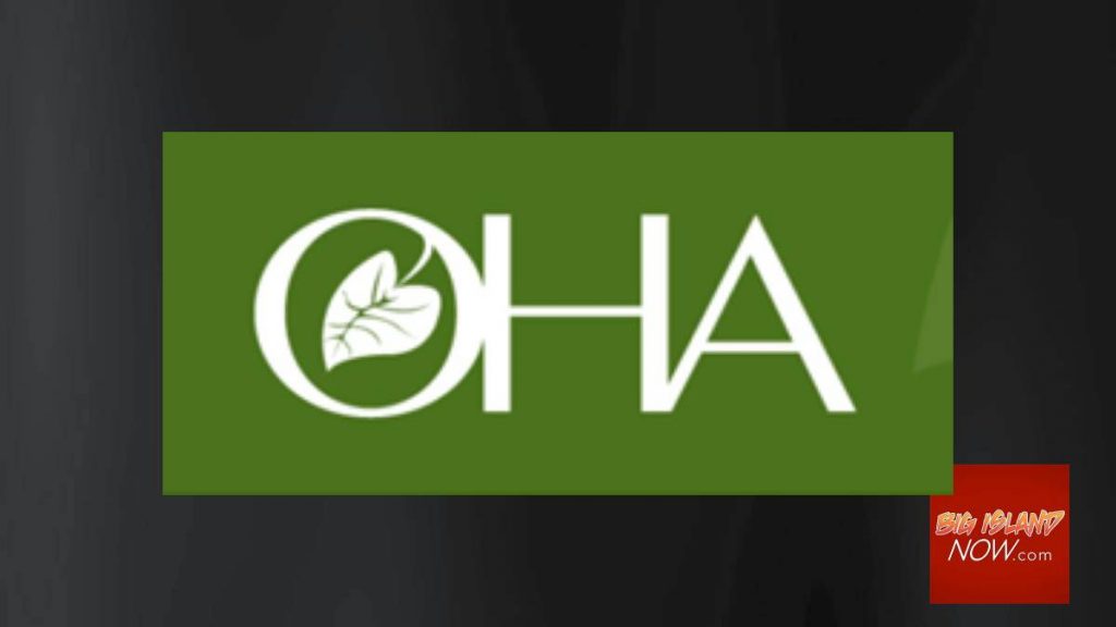 OHA Expands Emergency Financial Assistance Program : Big Island Now