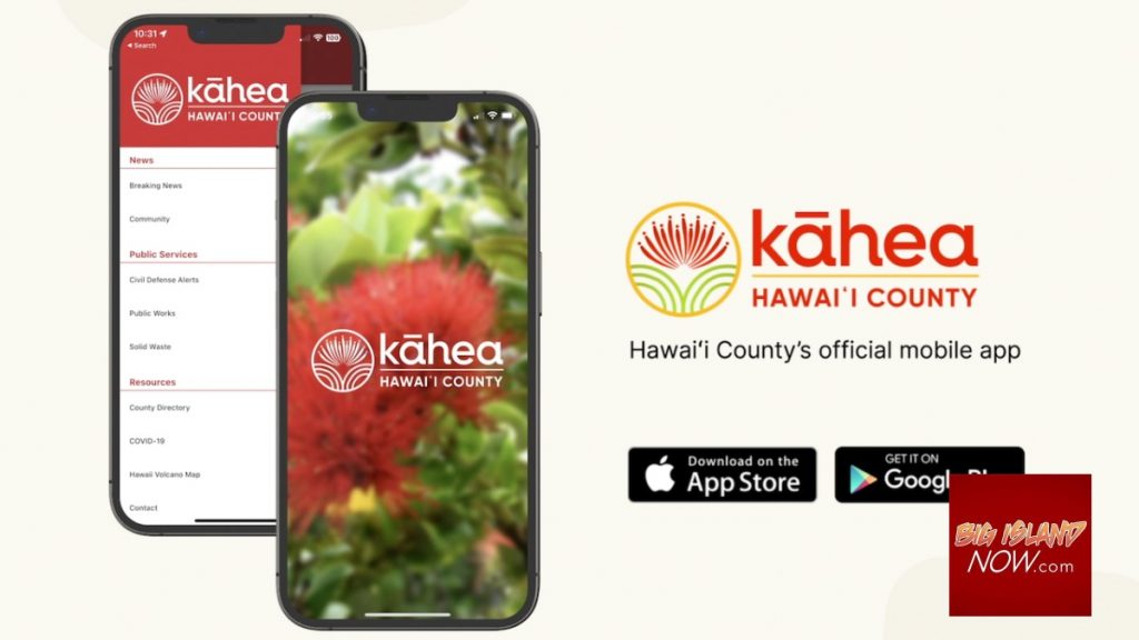 Stay informed with Hawaiʻi County’s new mobile app Kāhea : Big Island Now